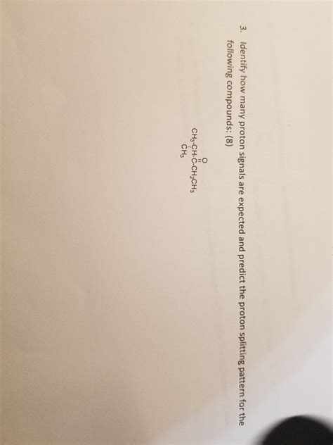 Solved Identify How Many Proton Signals Are Expected And Solved Identify How Many Proton Signals Are Expected And