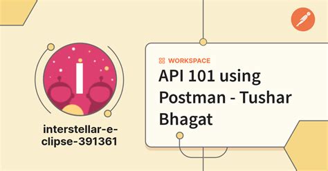 Api 101 Using Postman Tushar Bhagat Postman Api Network