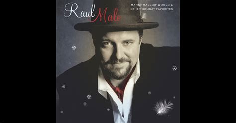 ‎marshmallow World And Other Holiday Favorites Album By Raul Malo