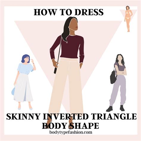 How To Dress Skinny Inverted Triangle Body Shape Fashion For Your