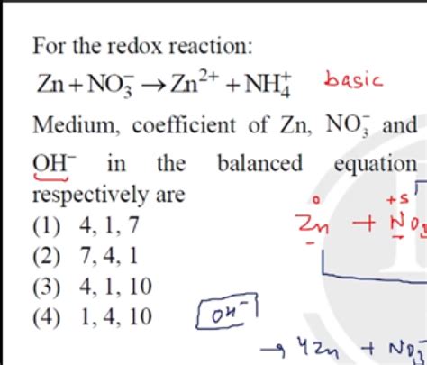 For the redon reaction: \mathrm { Zn } + \mathrm { NO } _ { 3 } ^ { - } \..