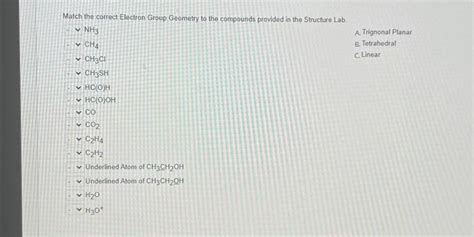 Solved Match The Correct Electron Group Geometry To The Chegg Com
