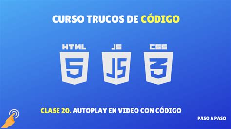 Curso de Trucos de Código Hacer vídeo autoplay con código DavidIbiza com