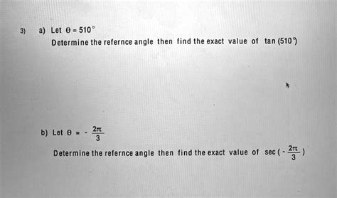 a let 0 510 9 determine the refernce angle then find the exact value of