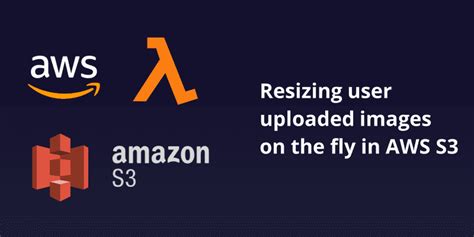 Resizing User Uploaded Images On The Fly In S3 Raj Rajhans