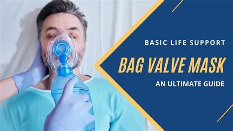 utilizing bag valve masks in basic life support