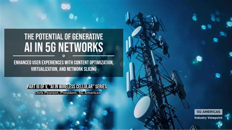 Generativeai 5g Virtualization Networkslicing 5gamericas Telcos