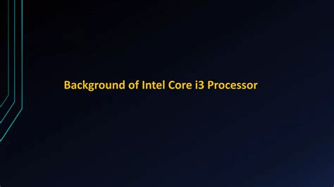 intel core i3 processor pptx computing technology and computing