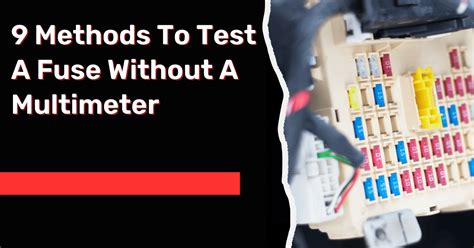 9 Methods To Test A Fuse Without A Multimeter Autoglobes