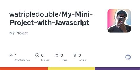 github watripledouble my mini project with javascript my project