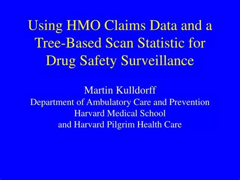 ppt using hmo claims data and a tree based scan statistic for drug