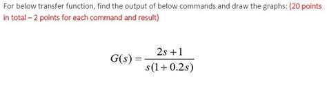 Solved For Below Transfer Function Find The Output Of Below