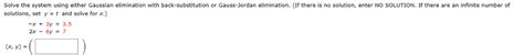 Solved Solve The System Using Either Gaussian Elimination