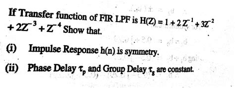 solved if transfer function of fir lpf is h z 1 2z−1 3z−2
