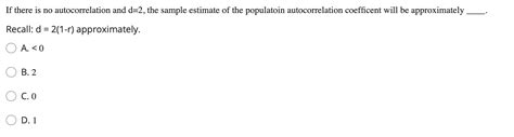 Solved If There Is No Autocorrelation And D The Sample Chegg