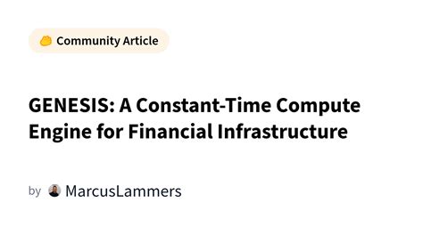 Genesis A Constant Time Compute Engine For Financial Infrastructure