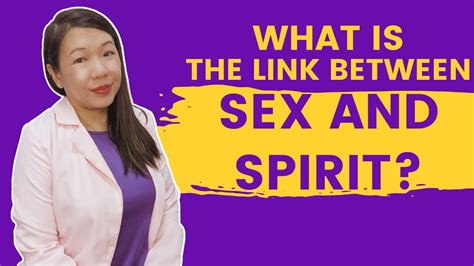 What Is The Link Between Sex And Spirit YouTube