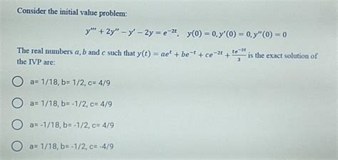 Solved Consider the initial value problem: y""' + 2y" - y' - | Chegg.com