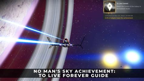 No Mans Sky Achievement Guide To Live Forever