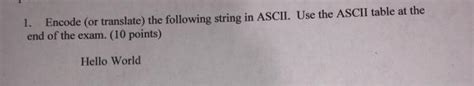 Solved 1 Encode Or Translate The Following String In