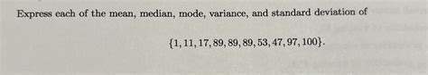 Express Each Of The Mean Median Mode Variance And
