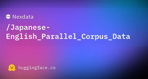 Nexdata Japanese English Parallel Corpus Data At Main