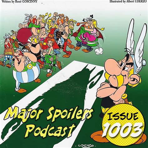 Major Spoilers Podcast #1003: Asterix and the Soothsayer — Major ...