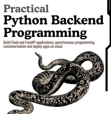 Python For Backend Web Development Unlock The Power Of Flask Fastapi