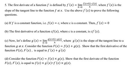 [solved] 5 the first derivate of a function f is defined by f x