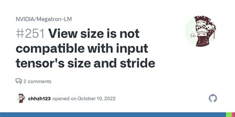 View Size Is Not Compatible With Input Tensors Size And Stride · Issue
