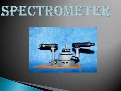Spectrometer Pptx Chemistry Science