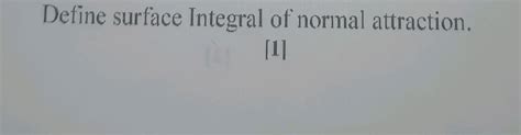 Define Surface Integral Of Normal Attraction Studyx