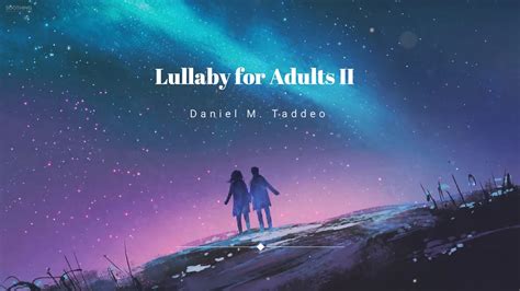 Lullaby For Adults Youtube