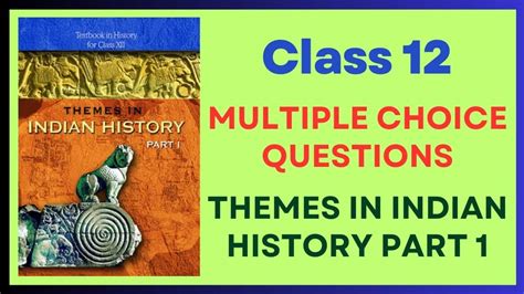 Class 12 Themes In Indian History Mcqs Multiple Choice Questions With