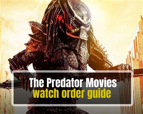How To Watch Predator Movies In Order Geeks Around Globe