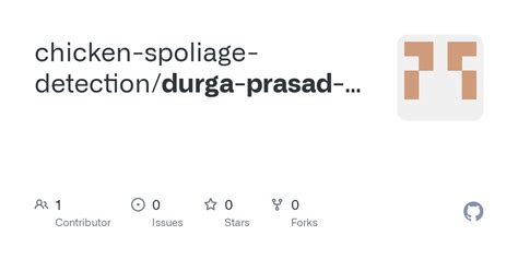 GitHub Chicken Spoliage Detection Durga Prasad Rao Garu