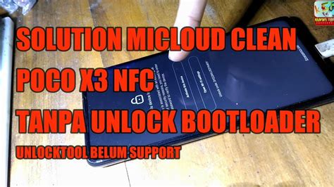 poco x3 nfc surya remove micloud dan frp unlocktool belum support