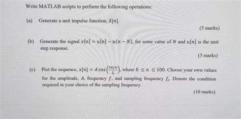 Solved B Generate The Signal X N U N −un−n For Some