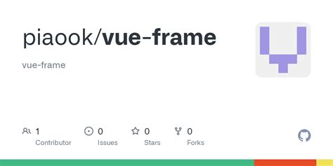 GitHub Piaook Vue Frame Vue Frame