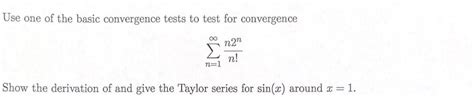 Solved Use One Of The Basic Convergence Tests To Test For