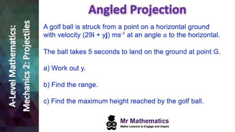 Angled Projectile Motion Mr