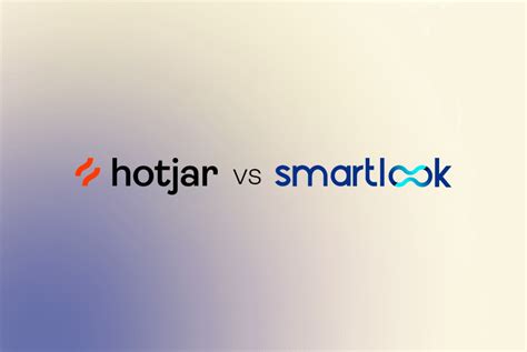 Hotjar Vs Smartlook Which One Is Right For You