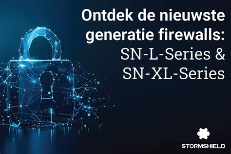 Introducing The Next Generation Sn L Series And Sn Xl Series Firewalls