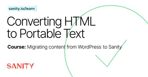 converting html to portable text wordpress to sanity migration
