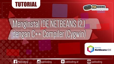 Tutorial Menginstal Ide Netbeans 121 Dengan C Compiler Cygwin Pakkoding