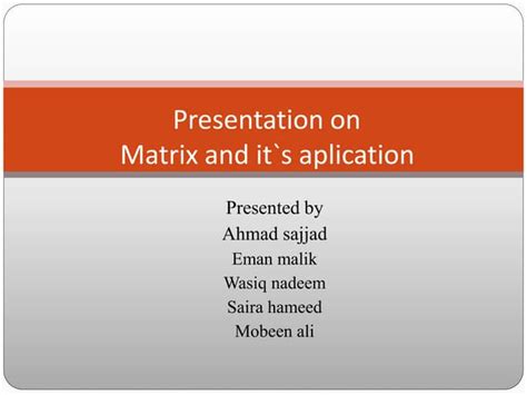 presentationonmatrix 160801150449 1 pptx