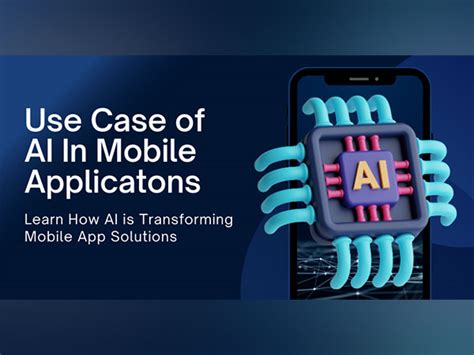 The Use Cases Of AI In Mobile App Development
