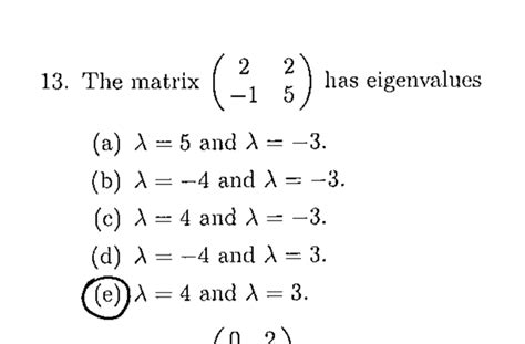 Solved The Matrix [2 2] [ 1 5] ﻿has Eigenvalues A λ 5