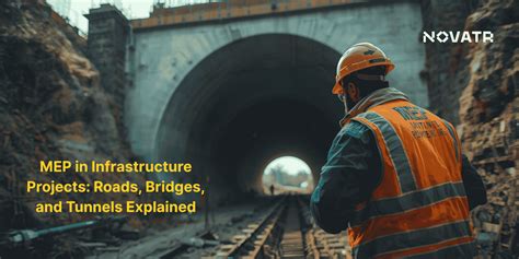 Mep In Infrastructure Projects Roads Bridges And Tunnels Explained