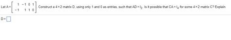 Solved Leta 1 101 11 10 Construct A 4x2 Matrix D Using